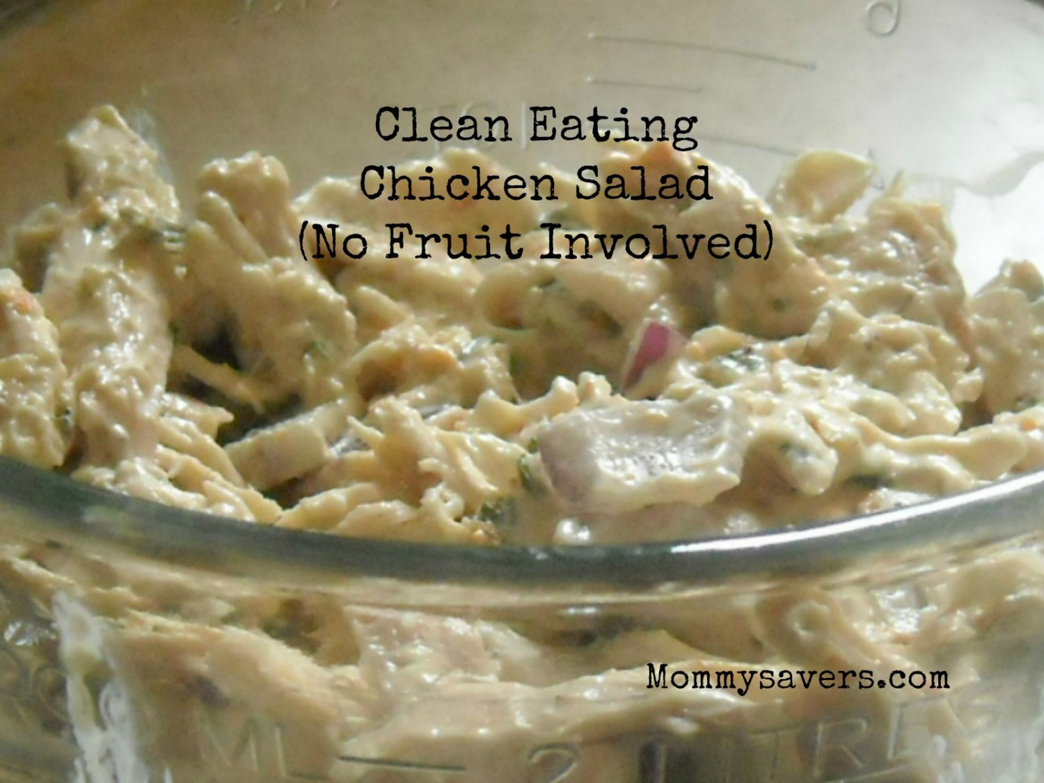 Clean Eating Chicken Salad (No Fruit Involved) - Mommy Savers