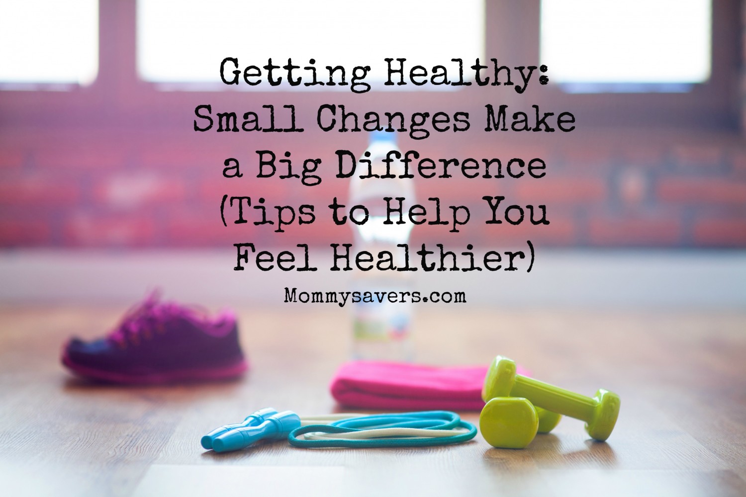 Getting Healthy: Small Changes Make a Big Difference (Tips to Help You ...