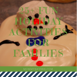 25+ Fun Holiday Activities for Families - Mommysavers